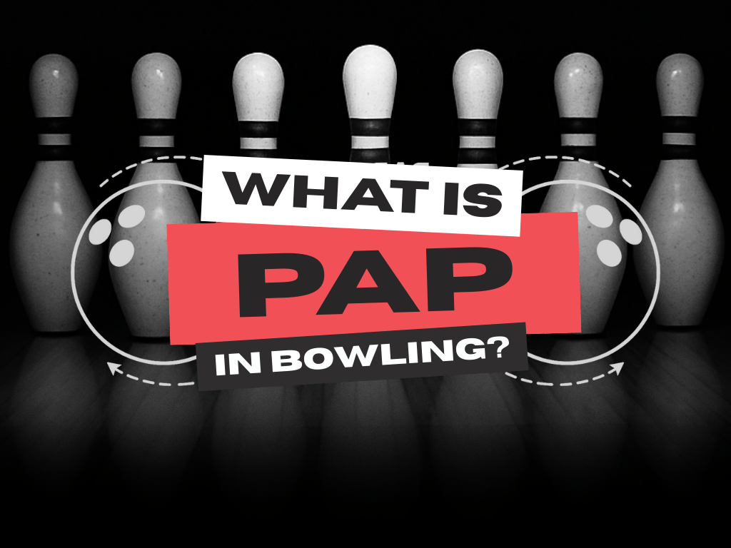 What Is PAP in Bowling And How It Impacts Your Ball Motion