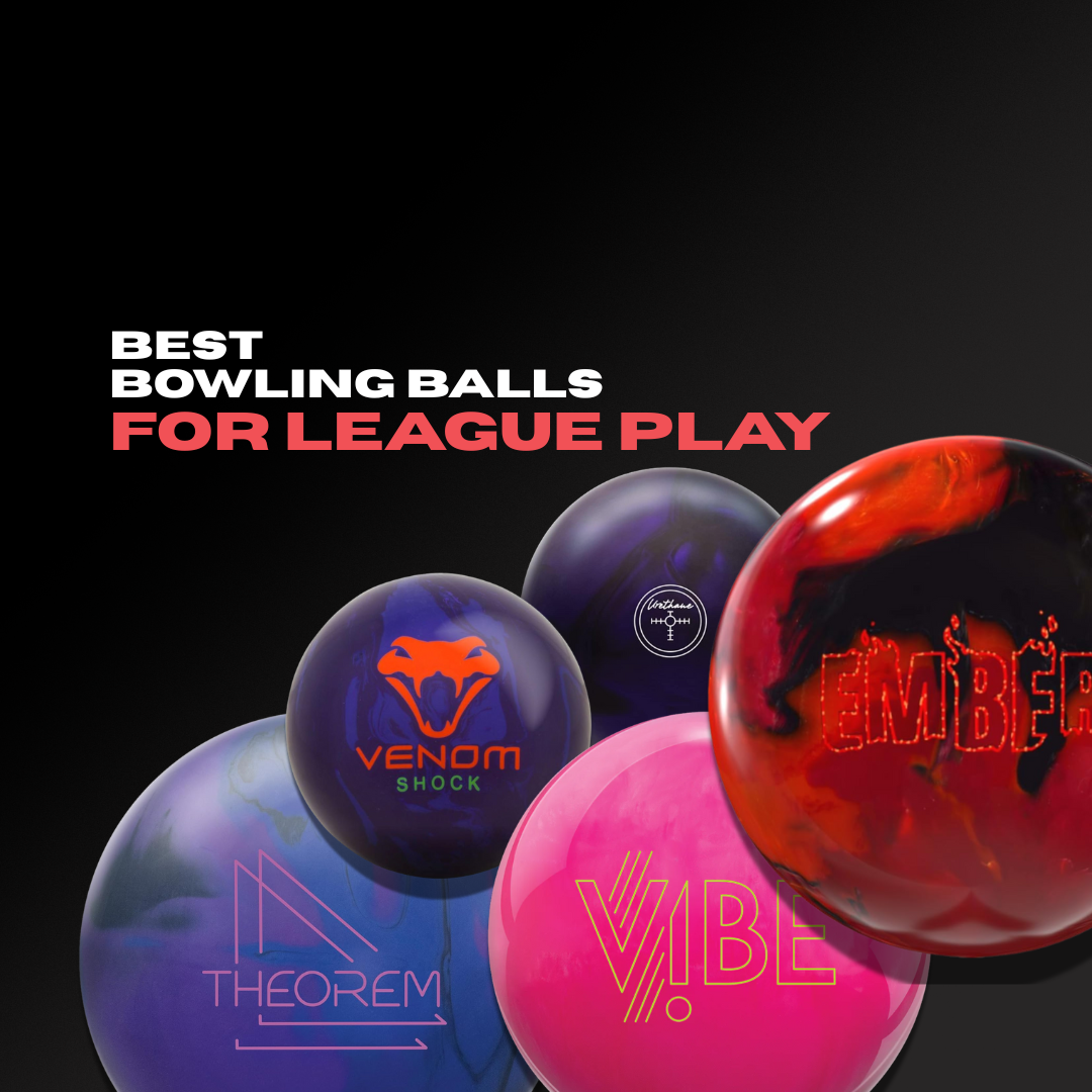 Best Bowling Ball for League 2025 – Top Picks & Reviews